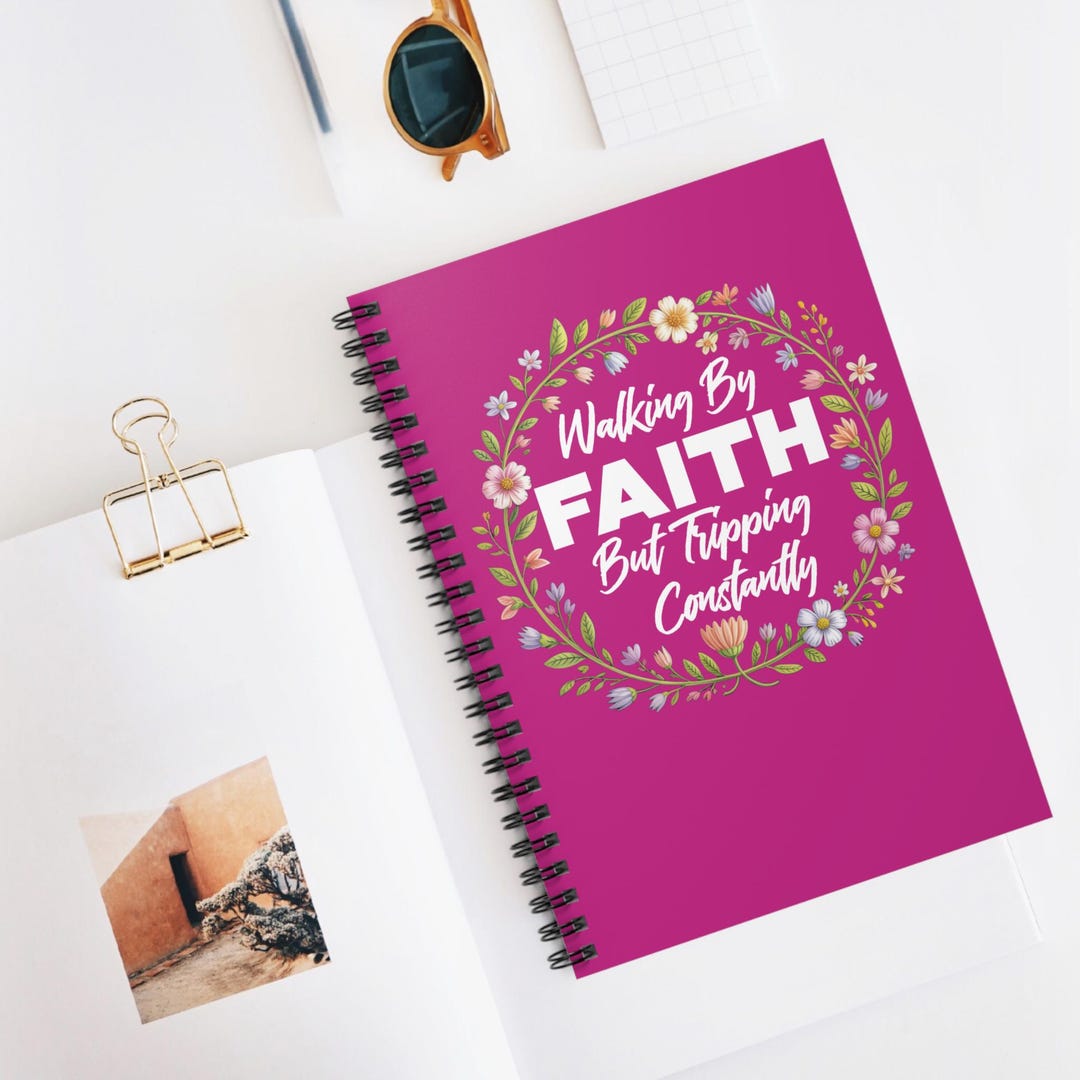 Walking by Faith but Tripping Constantly Inspirational Spiral Journal ...