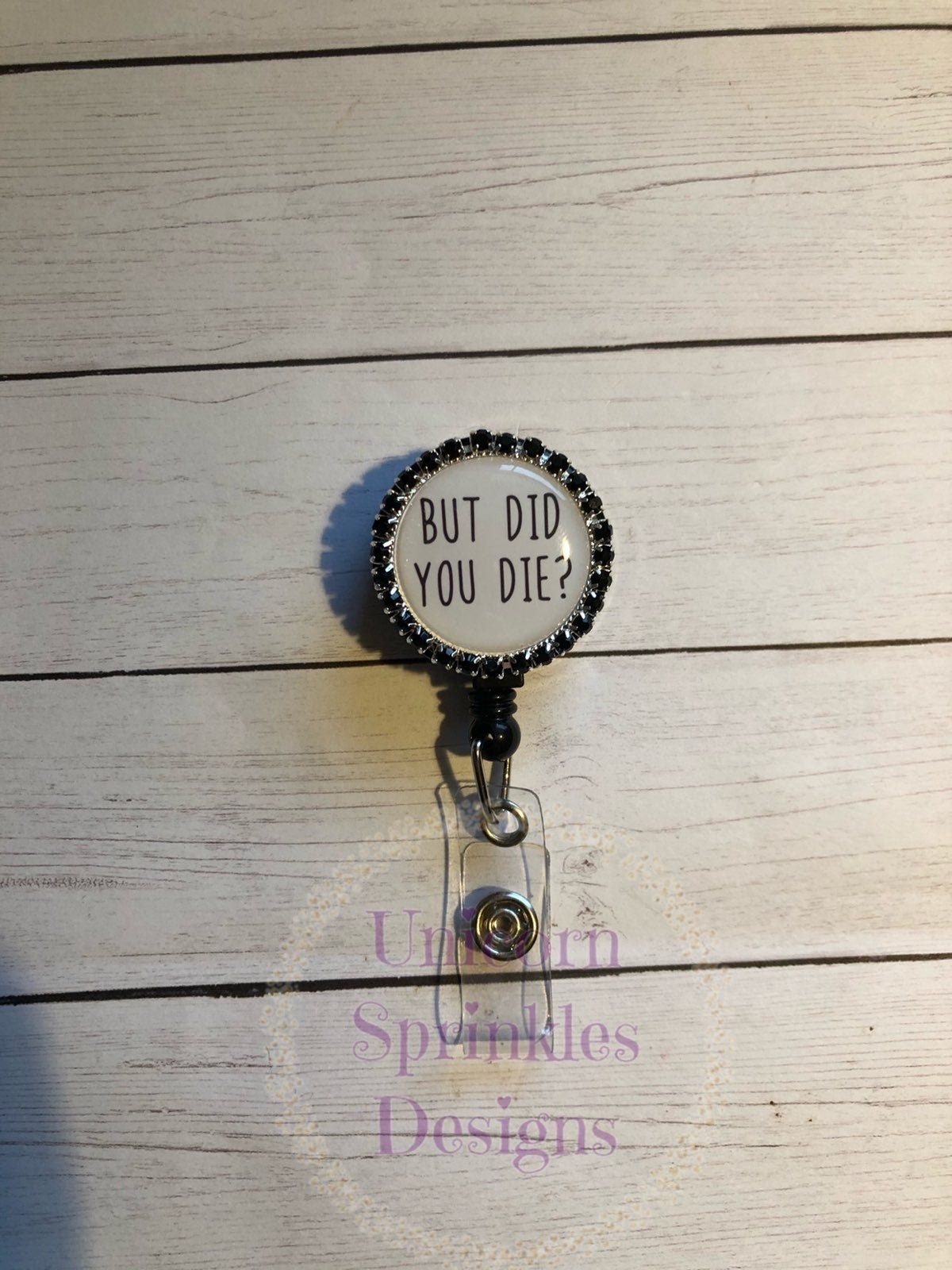 But Did You Die Funny Custom Badge Reel Nurse Hangover Office - Etsy UK