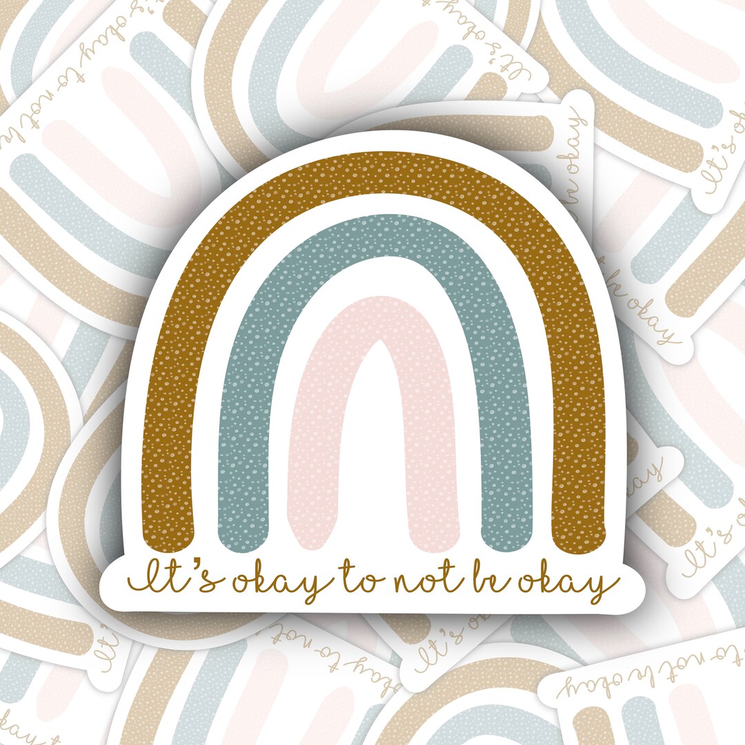 It's Okay to Not Be Okay Sticker | Mental Health Matters | Mental ...