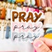 Pray, Pray, Pray Sticker Faith Sticker Christian Sticker Water Bottle ...