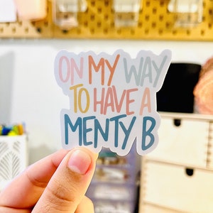 Mental Health Quote Sticker, on My Way to Have A Menty B Sticker ...