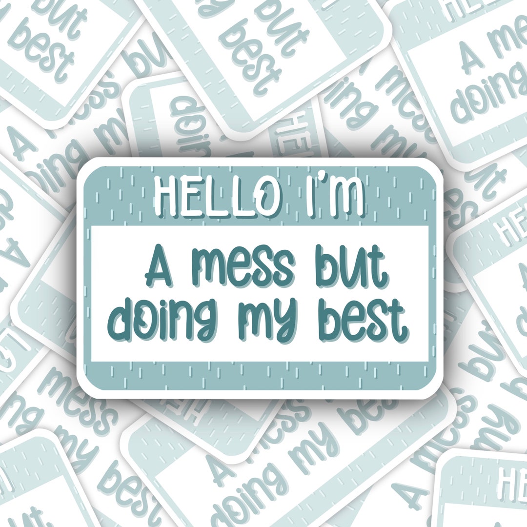 Hello I Am Doing My Best Sticker | Anxiety Sticker | Waterbottle ...