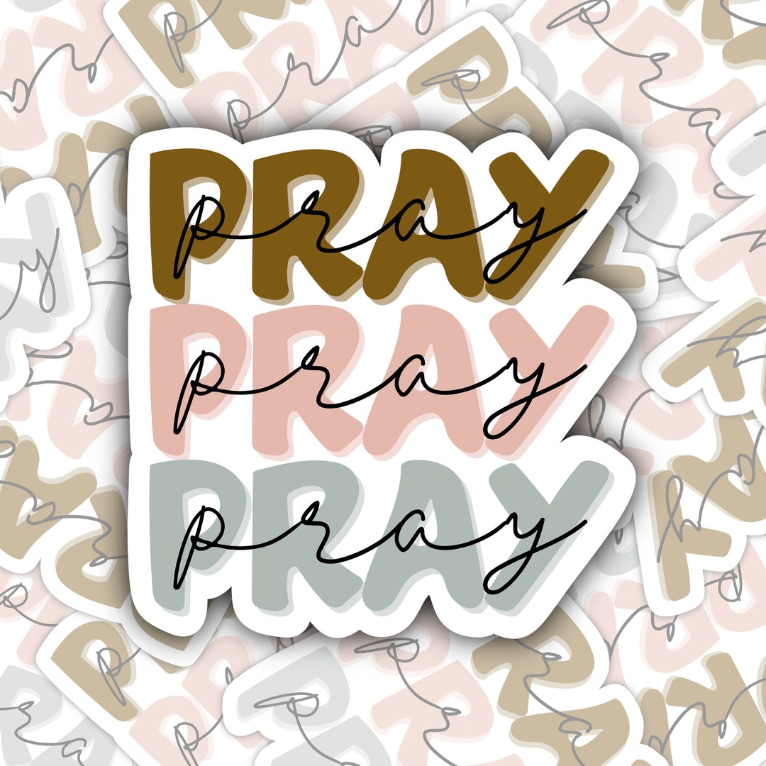 Pray, Pray, Pray Sticker | Faith Sticker | Christian Sticker | Water ...