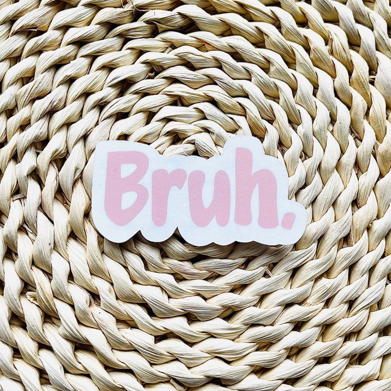 Bruh Glossy Sticker, Funny Water Bottle Decal - Etsy