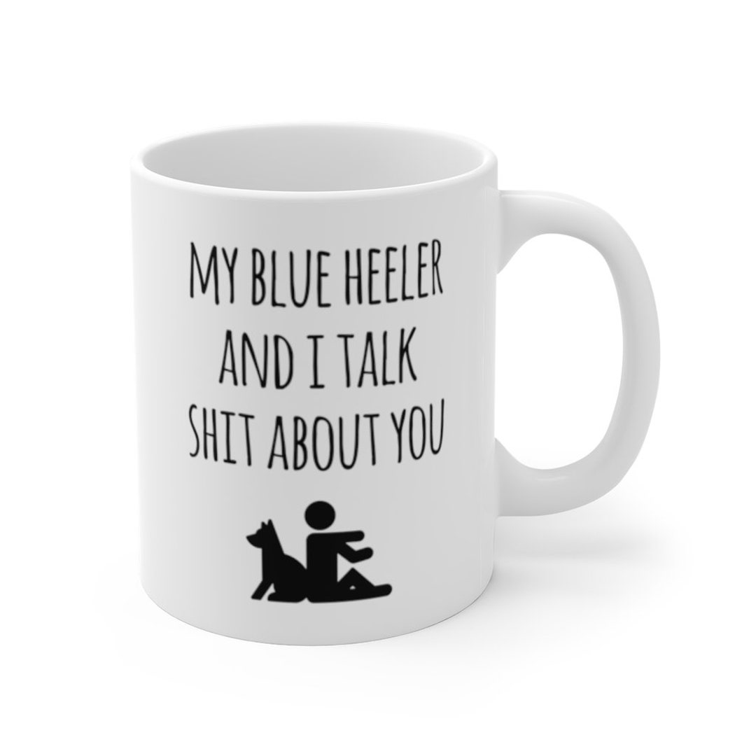 Blue Heeler Mug Blue Heeler Gift Funny Blue Heeler Mug - Etsy