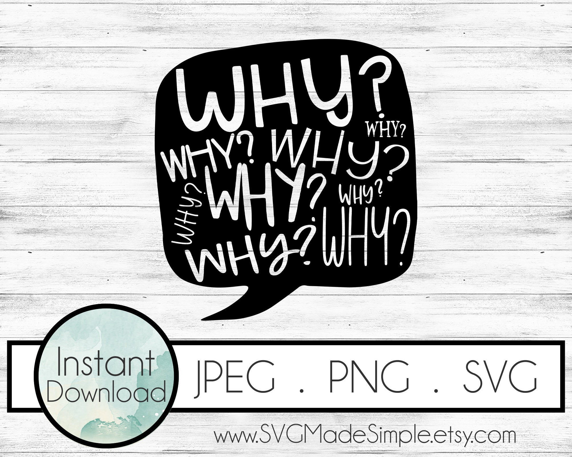 Why Why Why SVG for Commercial Use and Instant - Etsy