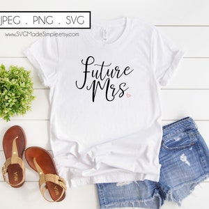 Future Mrs SVG for Commercial Use and Instant Download, Wedding SVG Cut ...