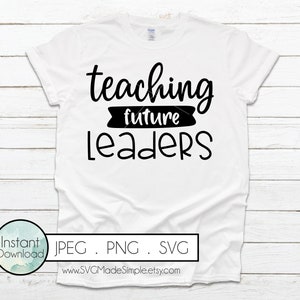 Teaching Future Leaders SVG for Commercial Use and Instant | Etsy