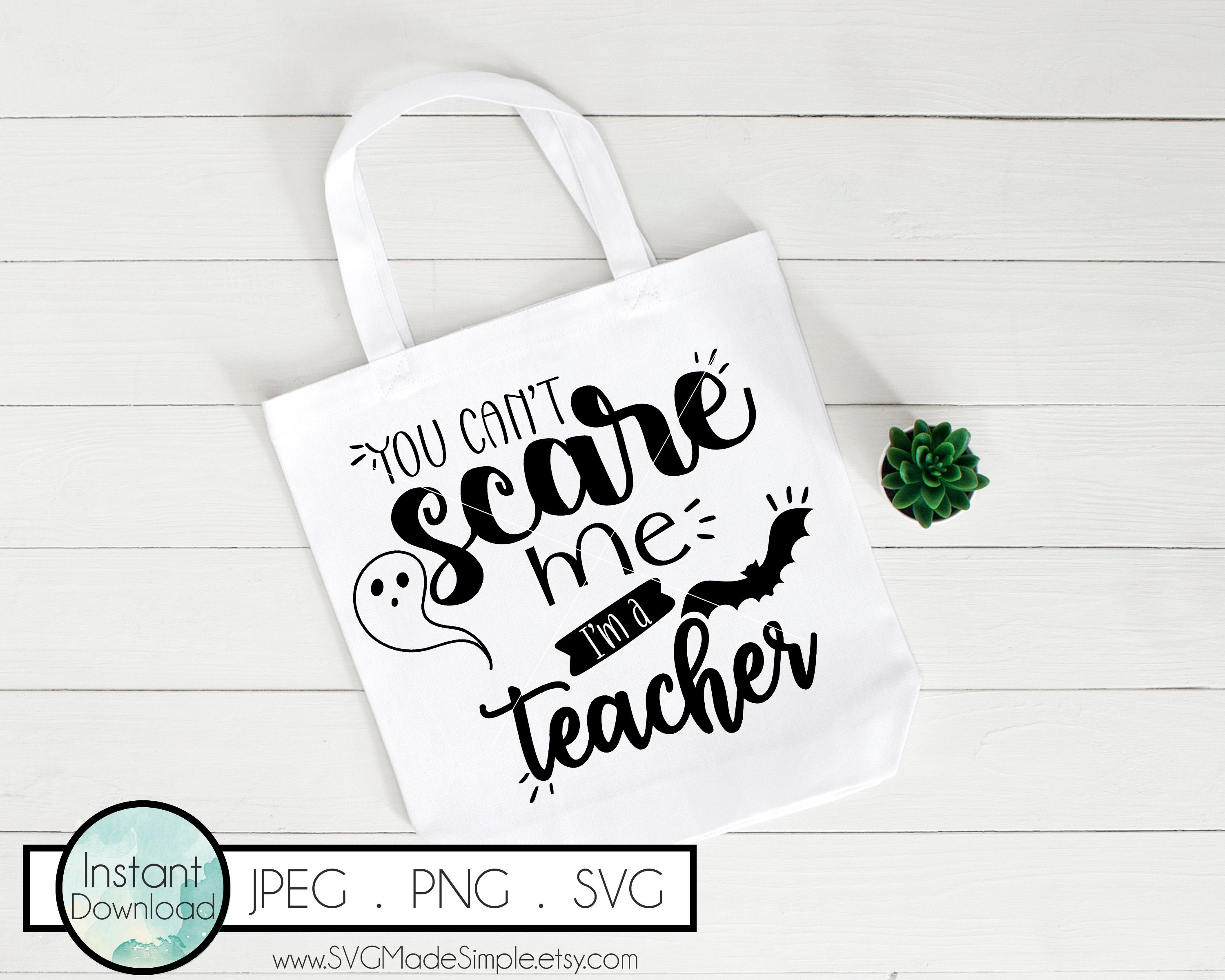 You Can't Scare Me I'm a TEACHER SVG for Commercial - Etsy