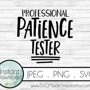 Professional Patience Tester SVG for Commercial Use and Instant ...