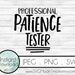 Professional Patience Tester SVG for Commercial Use and Instant ...