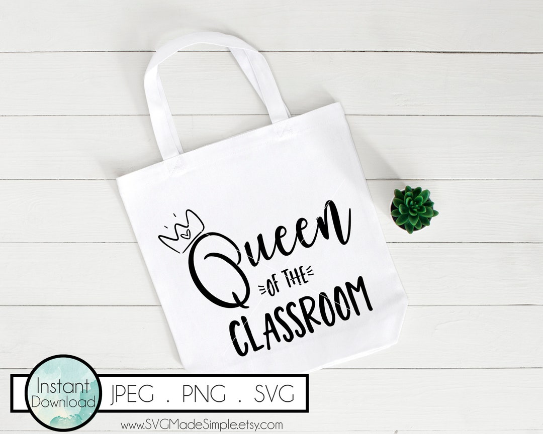 Queen of the Classroom SVG for Commercial Use and Instant Download ...
