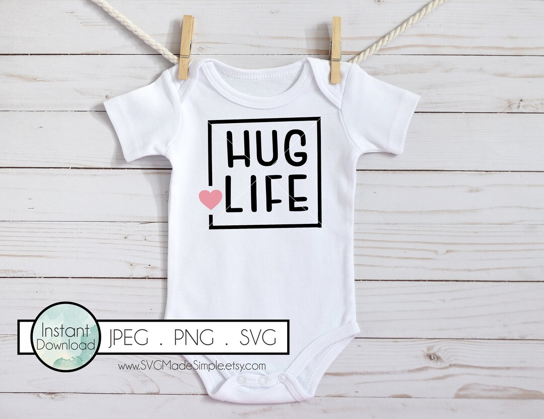 Hug Life SVG for Commercial Use and Instant Download, Baby SVG Cut ...