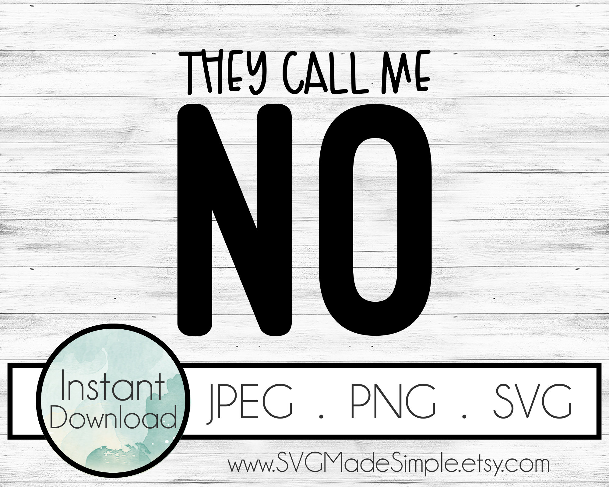 They Call Me NO SVG for Commercial Use and Instant - Etsy
