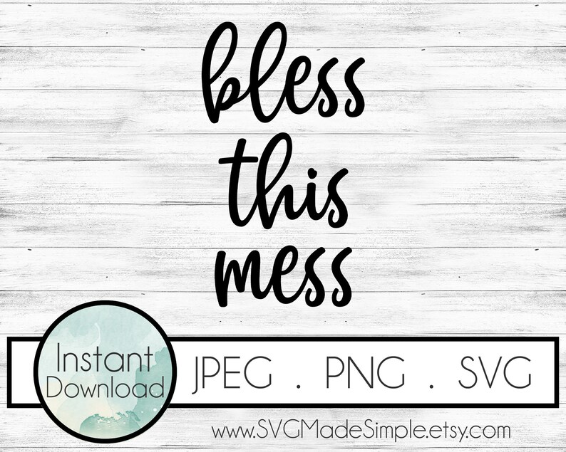 Bless this Mess SVG Commercial Use Home SVG cut file for | Etsy