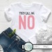 They Call Me NO SVG for Commercial Use and Instant - Etsy