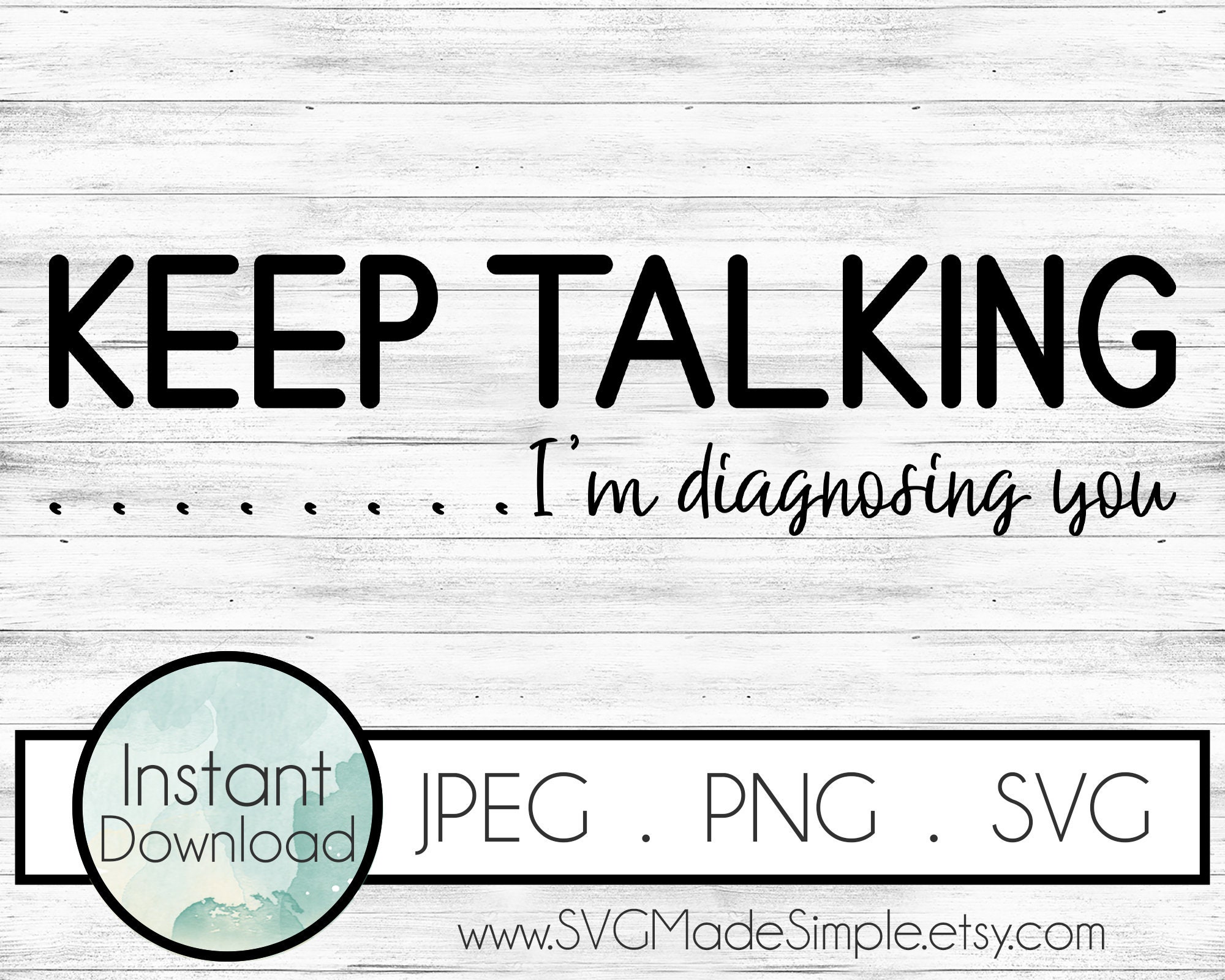 Keep Talking SVG for Commercial Use Sarcastic SVG Cut Files - Etsy