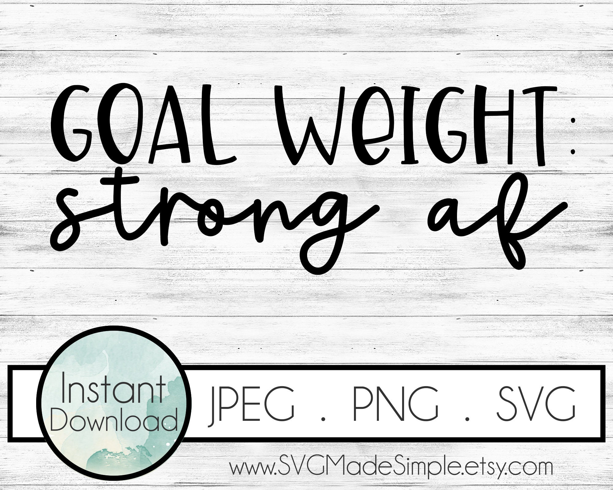 Goal Weight: Strong AF SVG for Commercial Use & Instant | Etsy