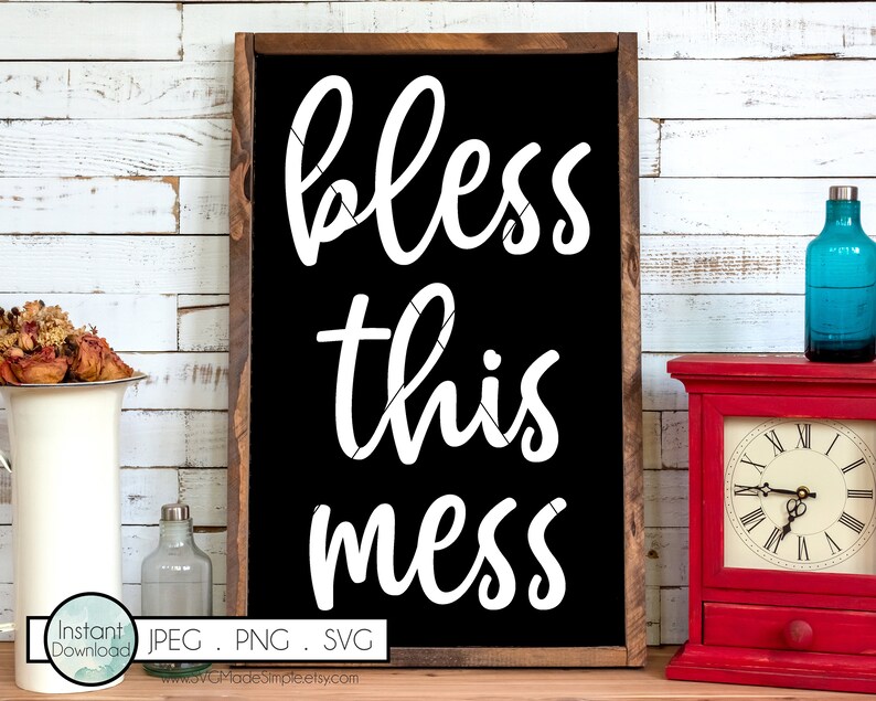 Bless this Mess SVG Commercial Use Home SVG cut file for | Etsy