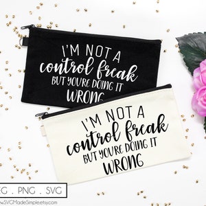 Control Freak SVG for Commercial Use, Sarcastic SVG Cut Files for ...