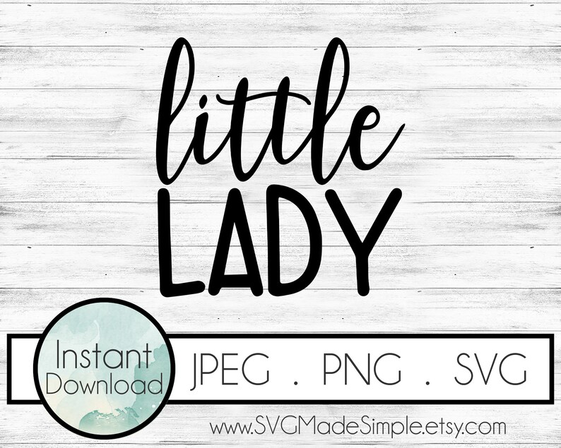 Little Lady SVG for Commercial Use and Instant Download Baby - Etsy