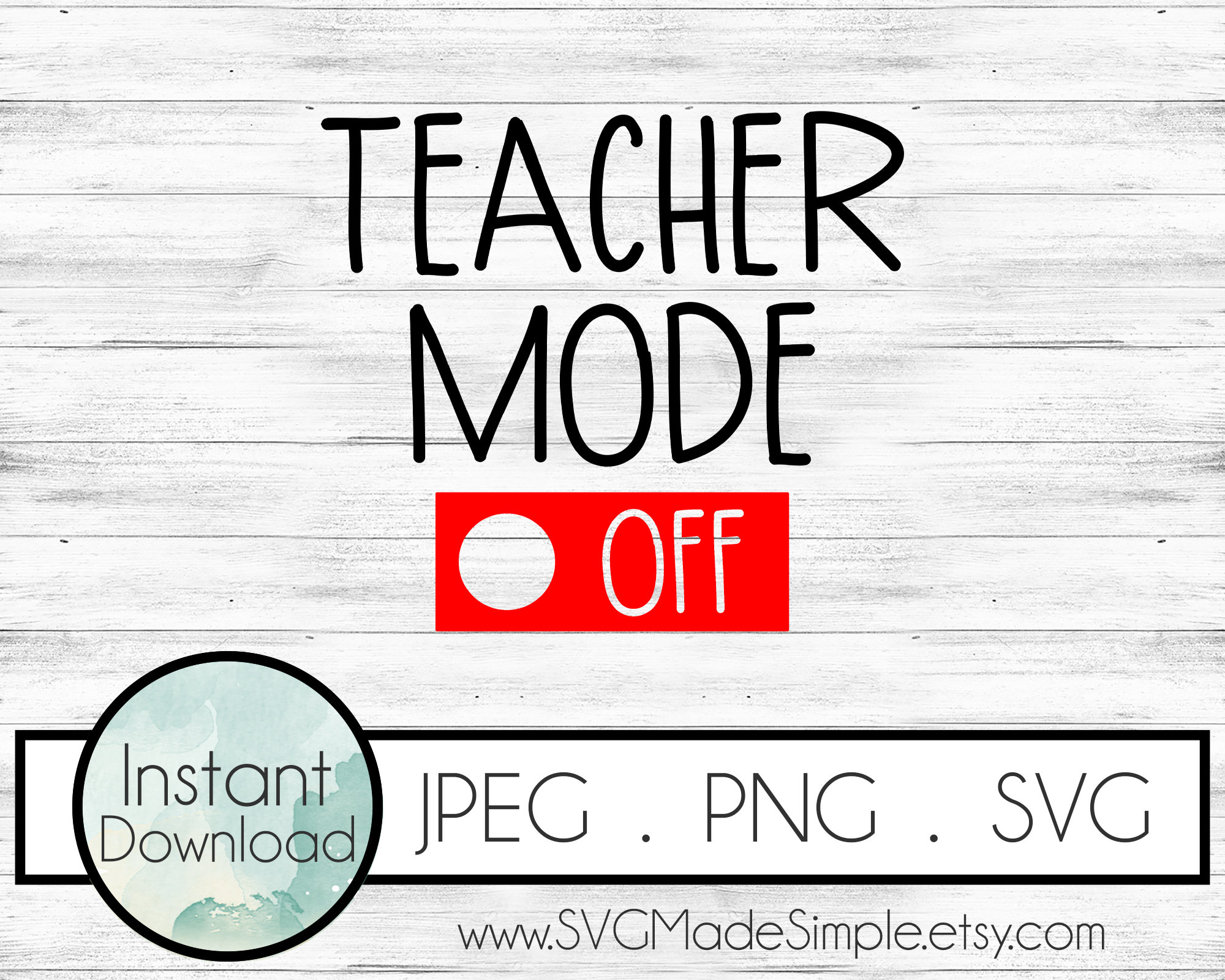 Teacher Mode OFF SVG for Commercial Use and Instant Download - Etsy