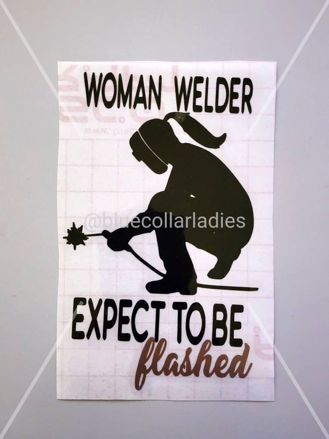 Decal Woman Welder Expect to Be Flashed Woman Female Welder - Etsy