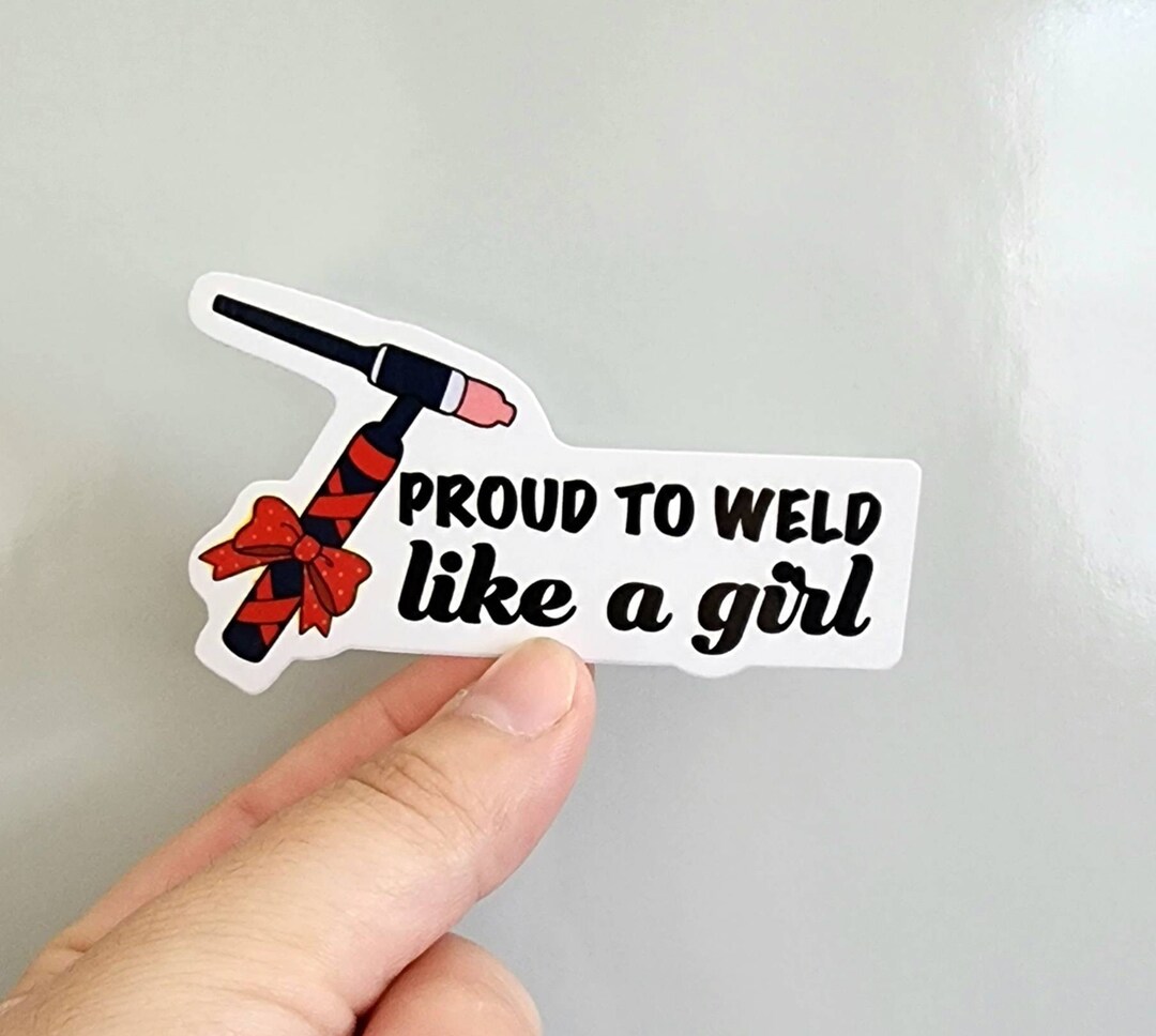 Sticker Proud to Weld Like a Girl Woman Female Welder - Etsy