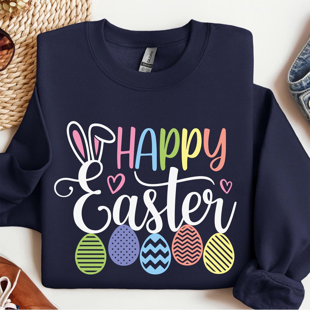 Happy Easter Sweatshirt, Happy Easter Shirt, Easter Bunny Shirt, Cute ...