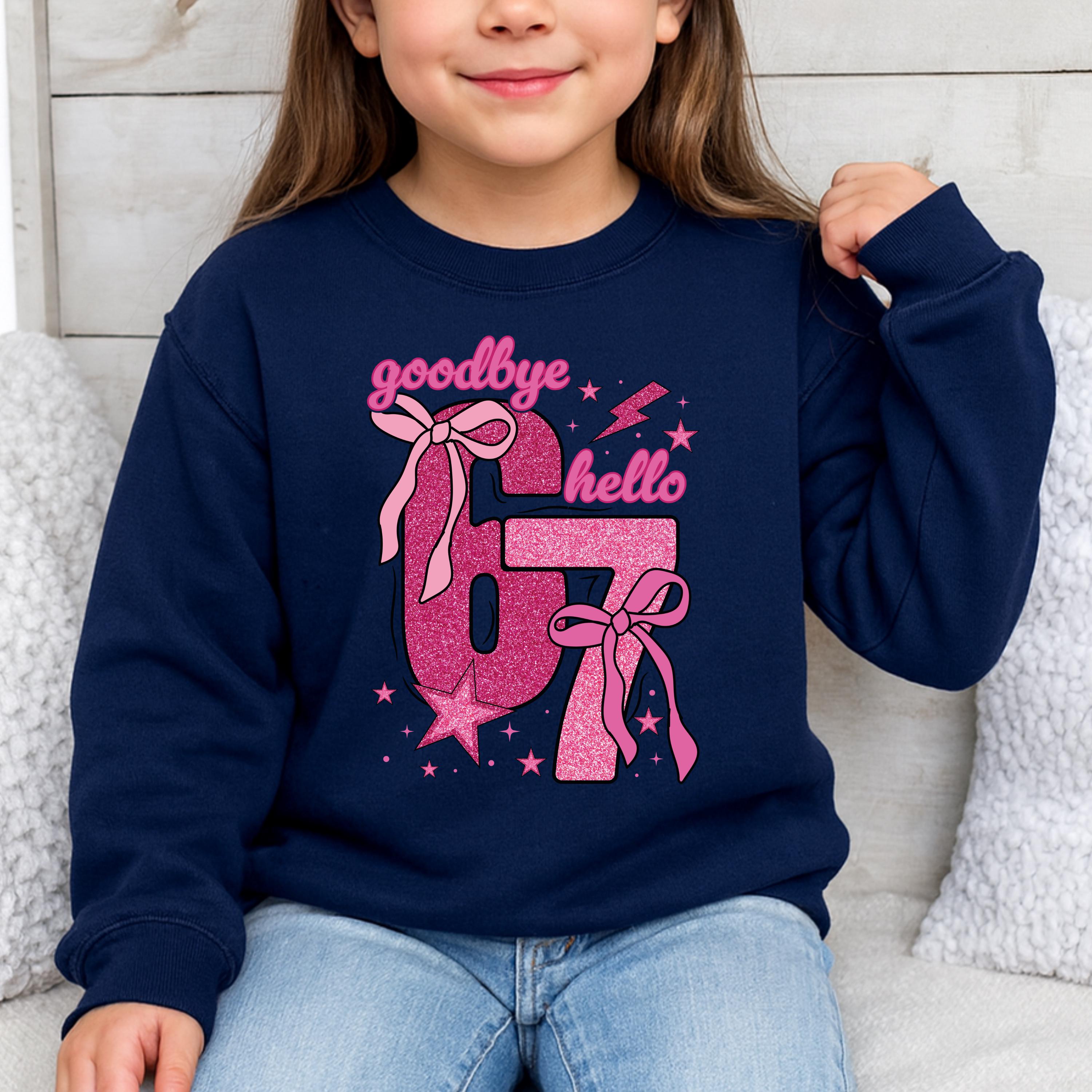 Goodbye 6 Hello 7 Shirt, 7th Birthday Girl Sweatshirt, 6 7 Birthday ...
