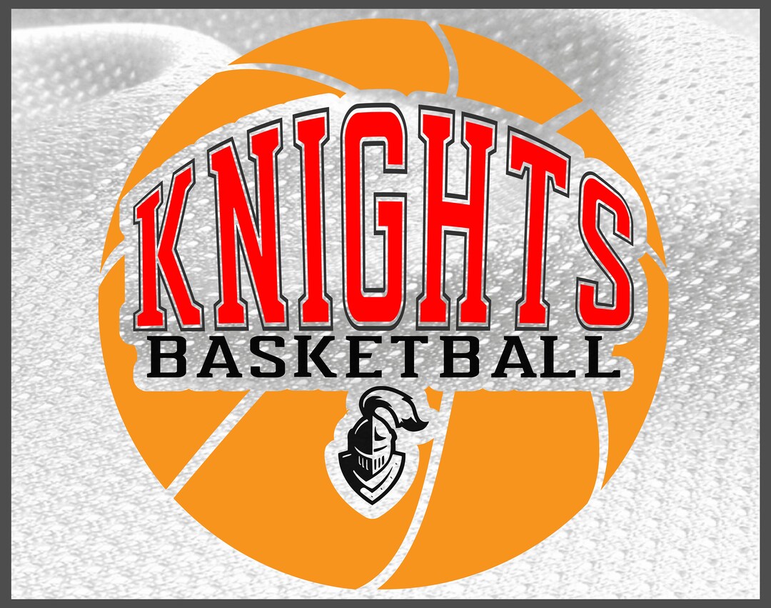 Knights Basketball |SVG |PNG |JPG| Cricut Design Space | Instant ...