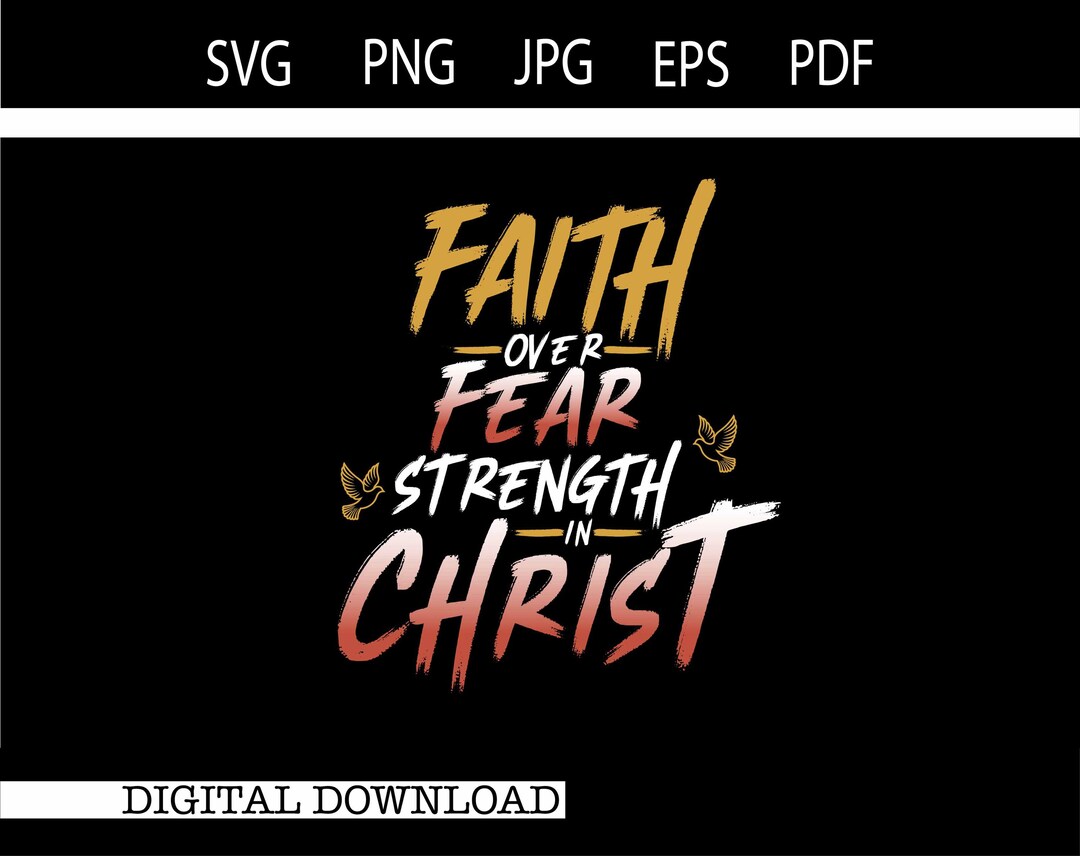 Faith Over Fear, Strength in Christ| Inspiration | Christian ...