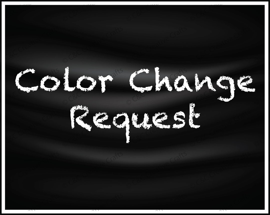 Color Change Request SVG PNG JPG File Will Be Available for Download ...