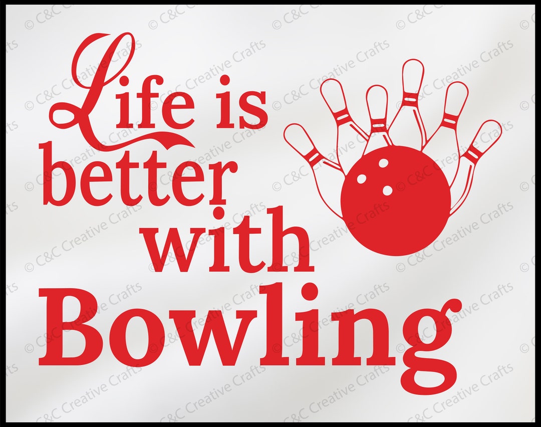 Bowling Svg | Life is Better Svg |SVG |PNG |JPG| Instant Digital ...