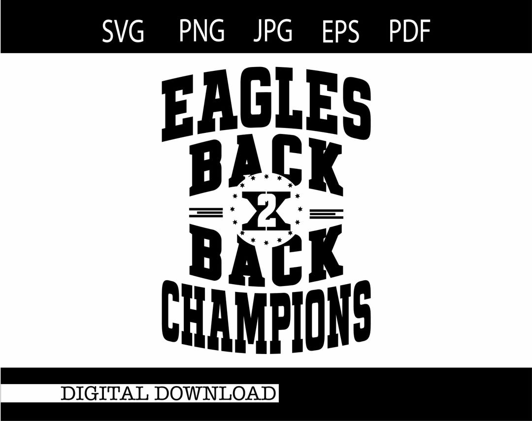 Eagles Back 2 Back Champions SVG Design | Team Sports (digital Download ...