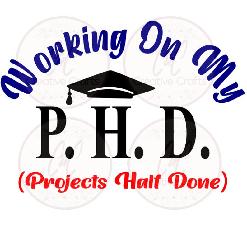 Working on My PHD SVG. Digital Download File Only. | Etsy