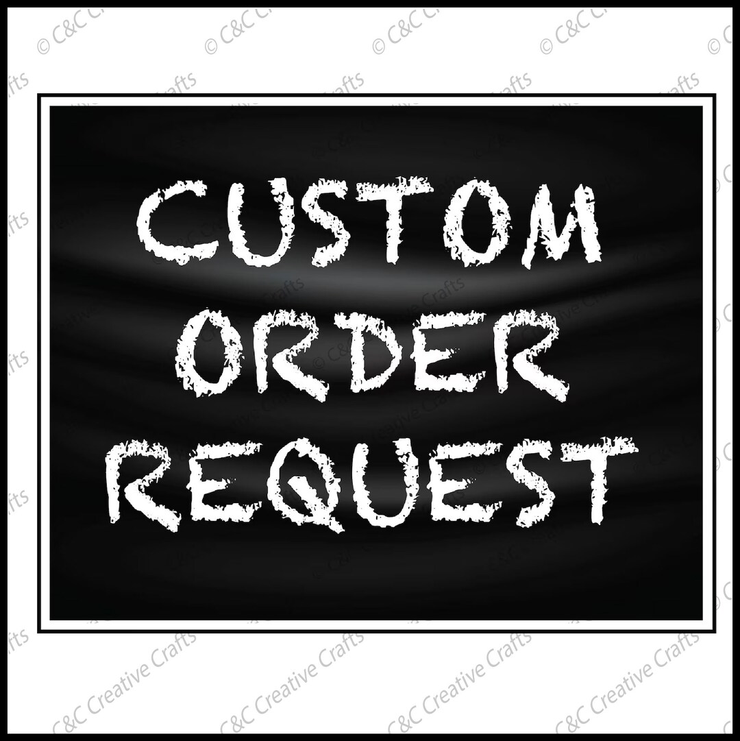 Custom Order Request | SVG |PNG |JPG File Will Be Available for ...