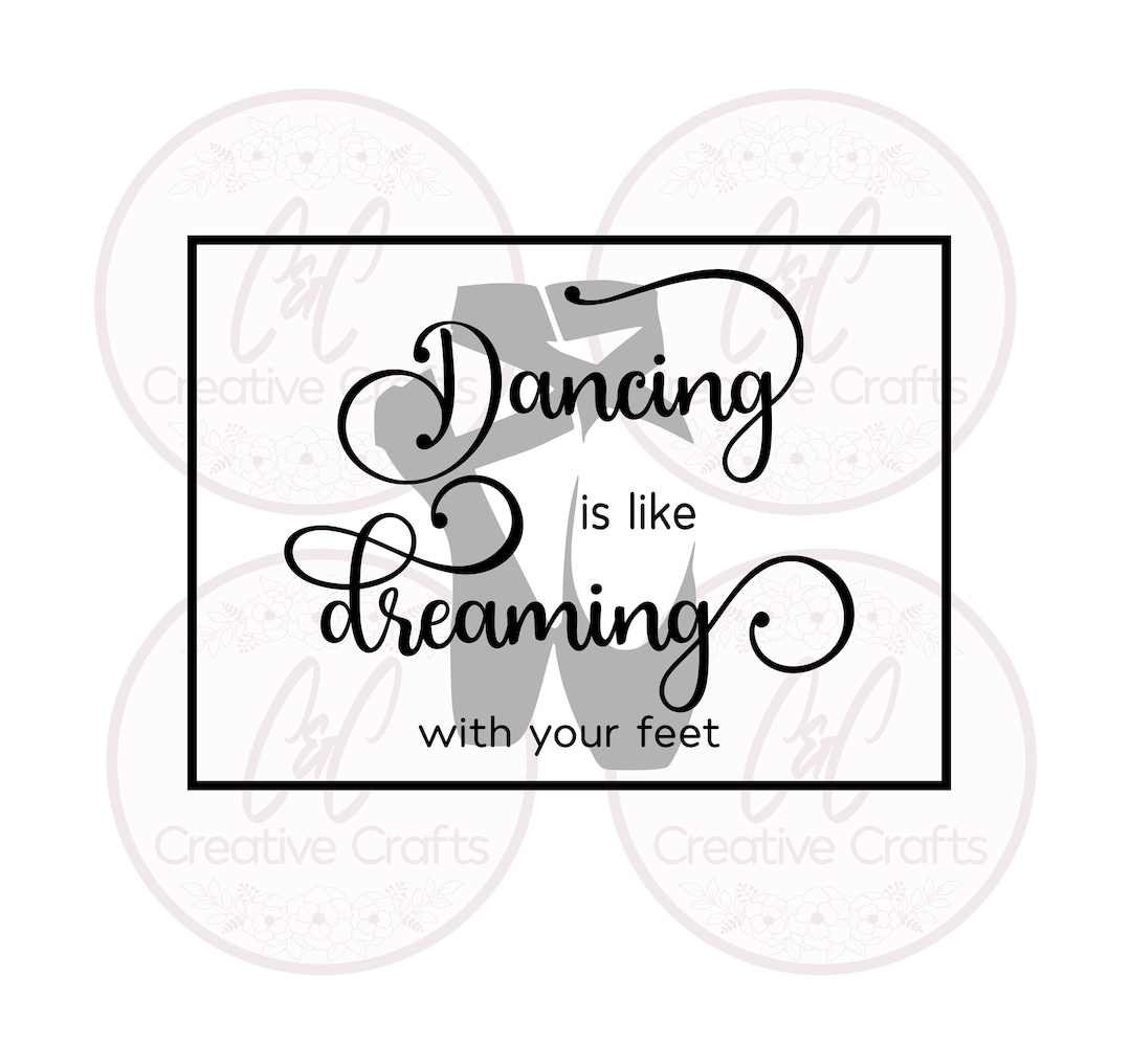 Dancing is Like Dreaming With Your Feet | Ballerina Svg | Dance Svg ...