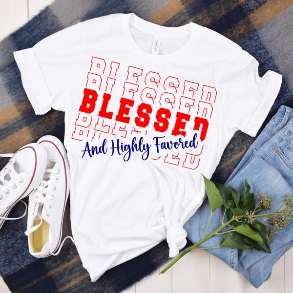 Blessed and Highly Favored Svg - Etsy