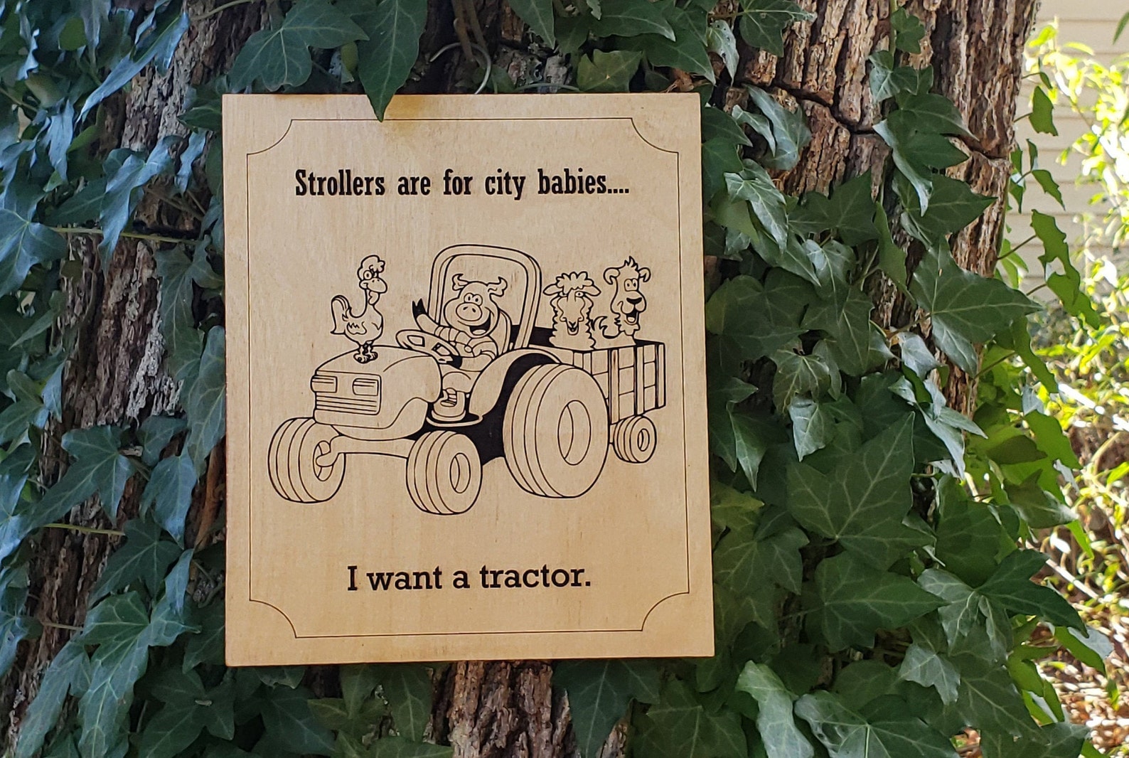 Strollers Are for City Babies... I Want a Tractor Sign - Etsy