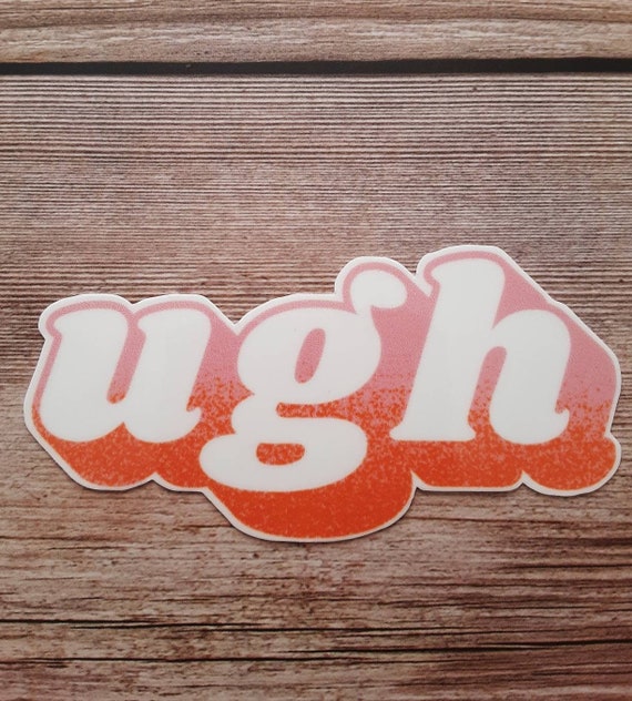 Ugh Expression Waterproof Vinyl Sticker - Etsy