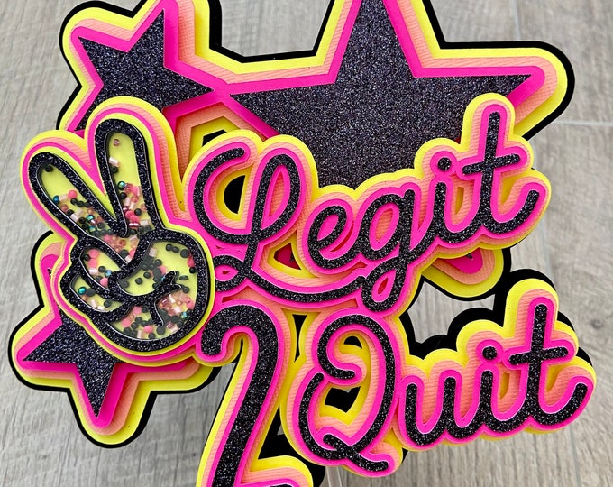 2 Legit 2 Quit Cake Topper/two Legit Two Quit/neon Cake Topper - Etsy