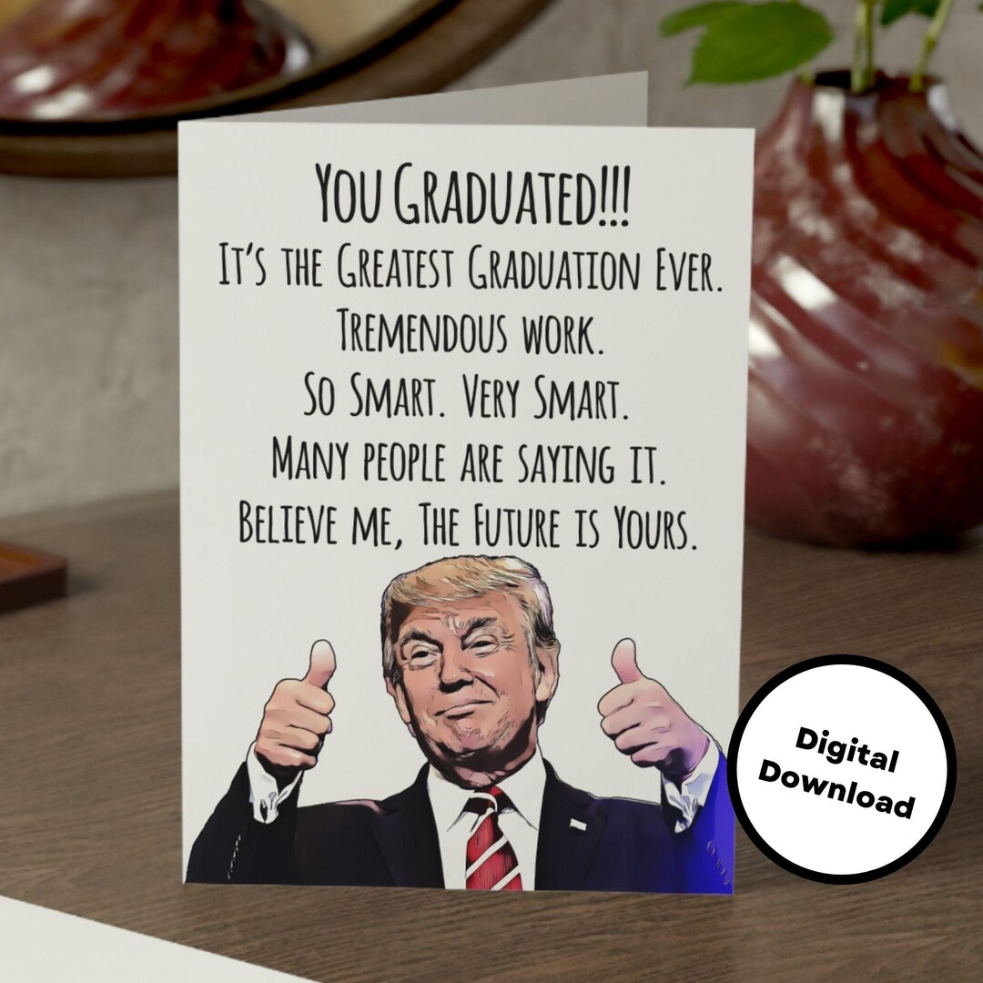 Printable Funny Trump Graduation Greeting Card 5”x7” Instant Digital ...