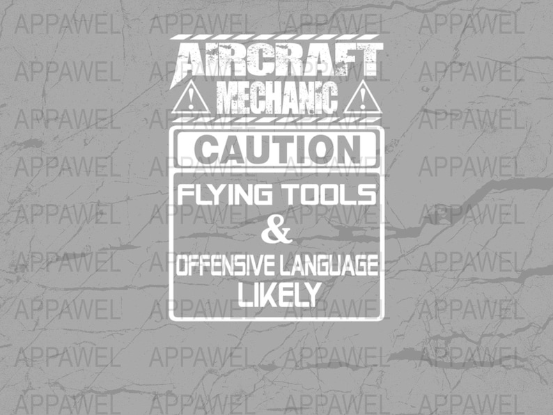 Aircraft Mechanic Warning Sign, Caution Flying Tools, Offensive ...