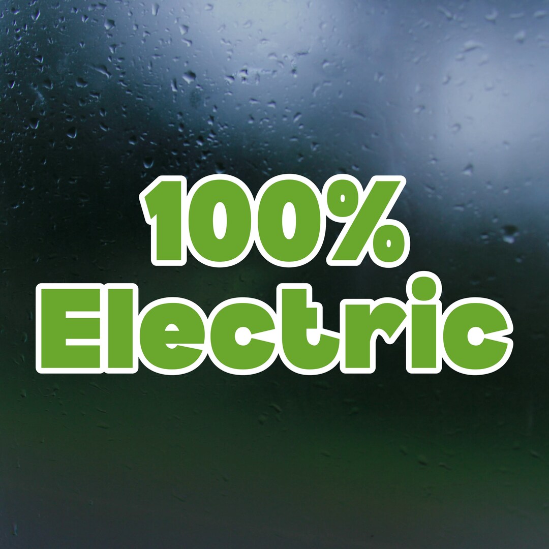 100% Electric Double Layer Die Cut Vinyl Decal EV Decal, Sticker - Etsy