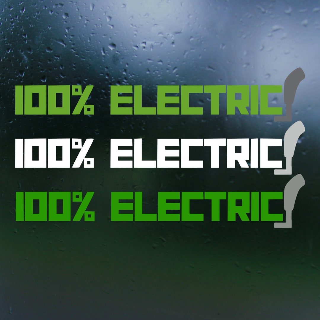 Dye Cut Vinyl Bold 100% Electric Vehicle / Window Decal - Etsy