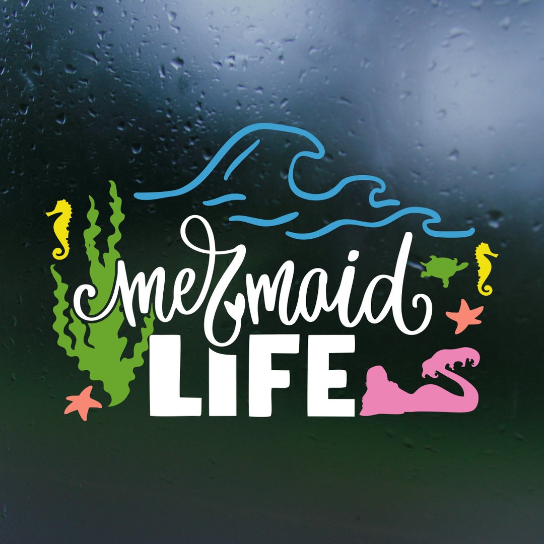 Mermaid Life Die Cut Vinyl Decal Car Decal, Truck Decal, Laptop Decal ...
