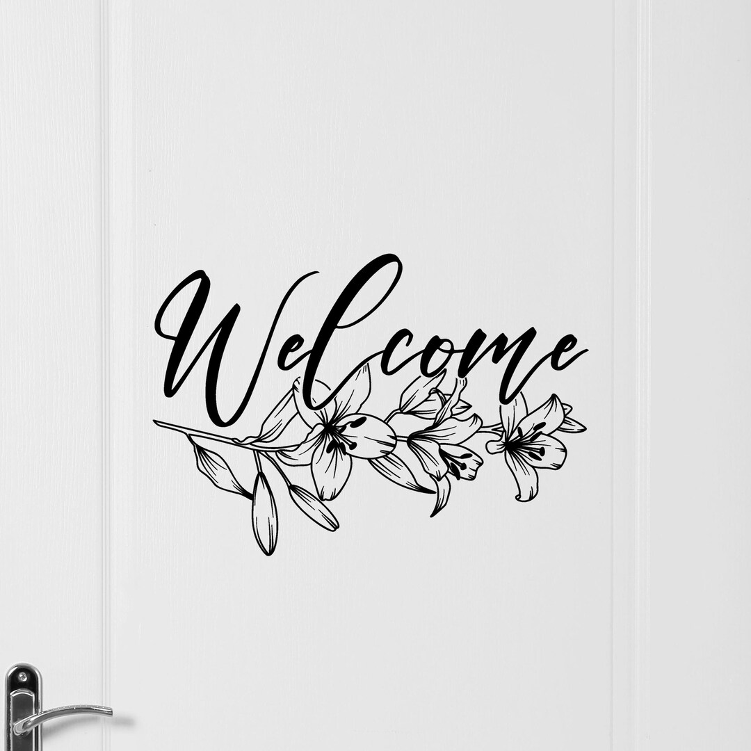 Die Cut 'welcome' Decal With Lily - Removable Oracal 631 Vinyl - Etsy