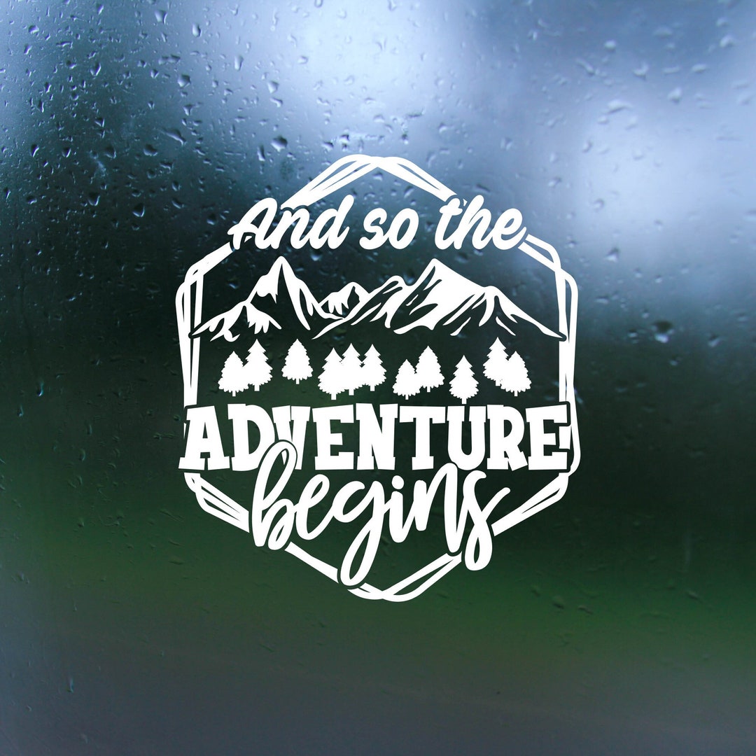 Dye Cut Vinyl Decal and so the Adventure Begins Truck Decal, Car Deccal ...