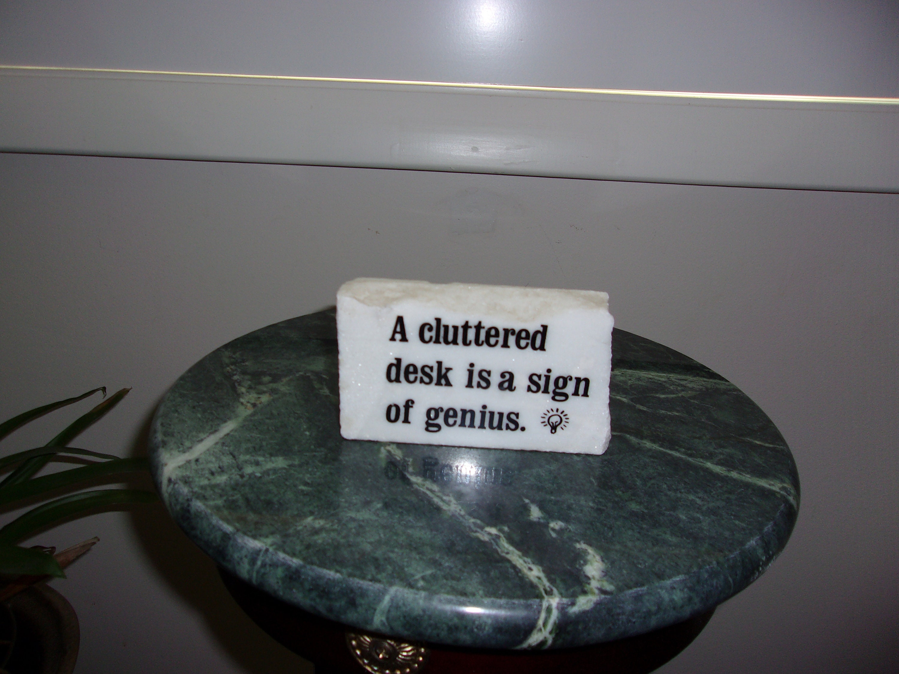 Cluttered Desk Sign Genius Quote